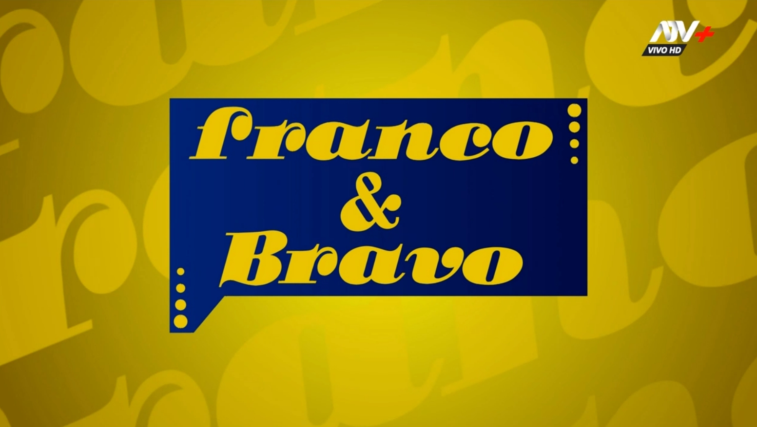Franco & Bravo por ATV+ - ATV - Atrevámonos