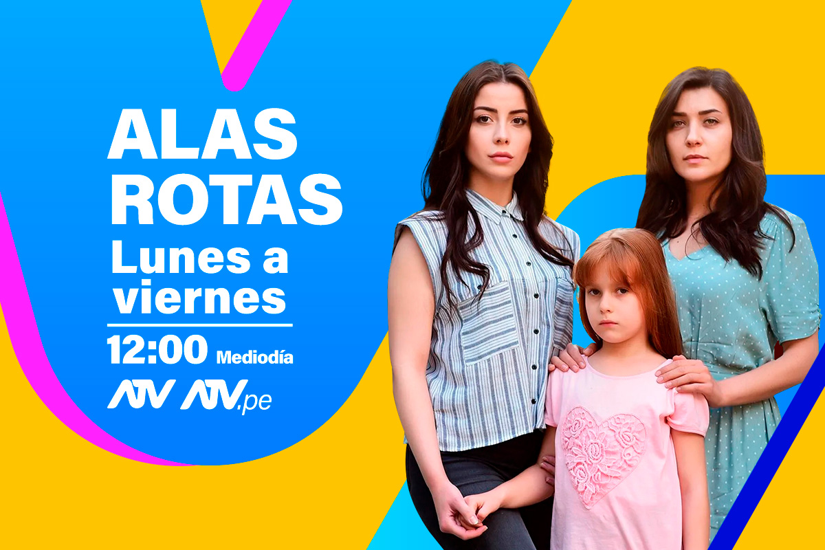 ¡De lunes a miércoles! No te pierdas 'Alas Rotas', una exitosa novela turca por ATV - ATV