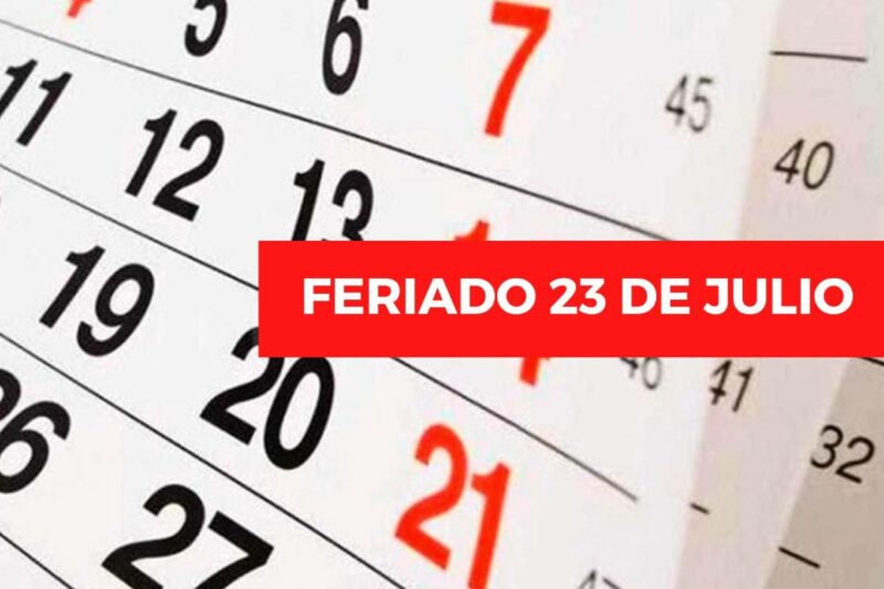 Miércoles 23 de julio será feriado a nivel nacional: ¿Qué se celebra y ...