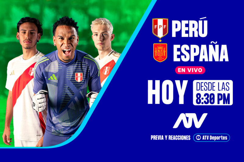 Perú vs España EN VIVO por ATV: este lunes desde las 8:30 p. m.